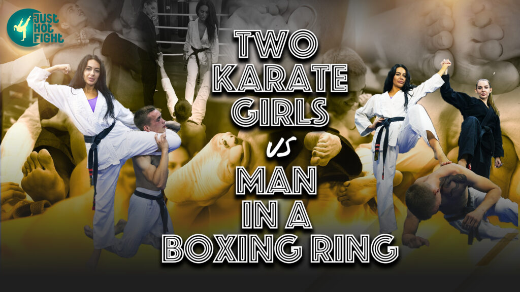 TWO KARATE GIRLS VS A MAN IN A BOXING RING – JustHotFight